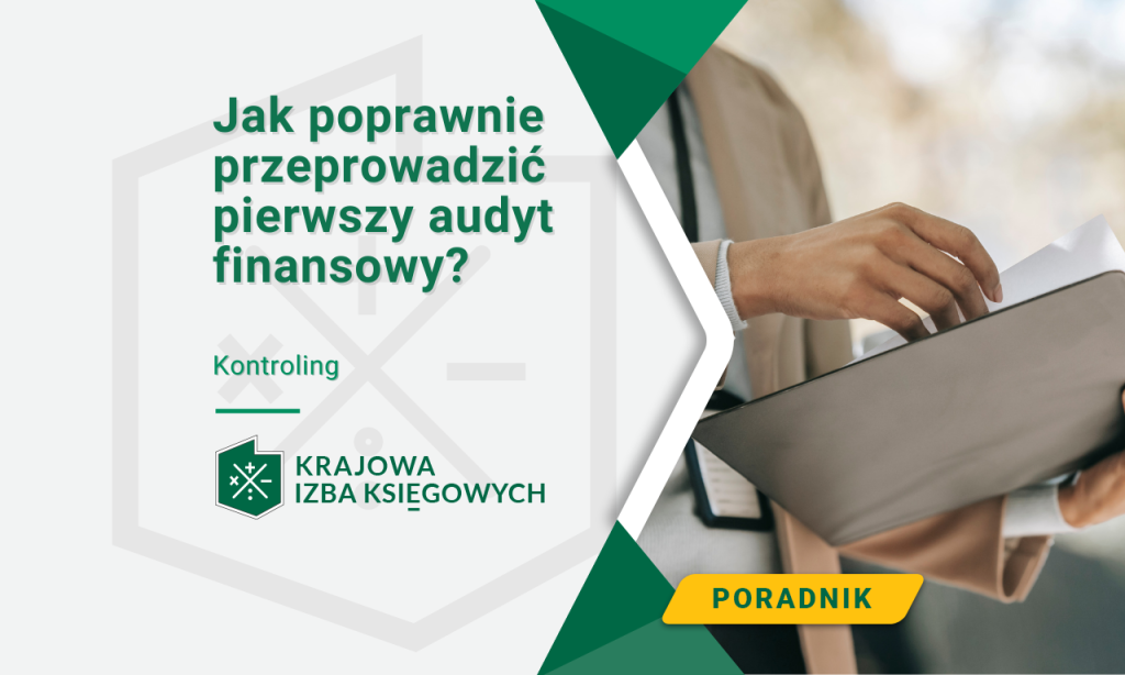 Jak poprawnie przeprowadzić pierwszy audyt finansowy? | kik.edu.pl